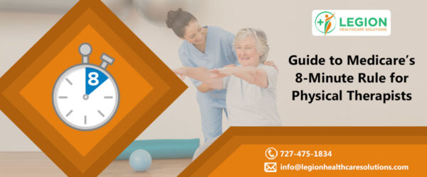Guide to Medicare’s 8-Minute Rule for Physical Therapists
