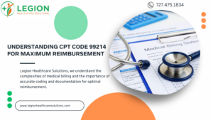 Understanding CPT Code 99214 - Legion Healthcare Solutions